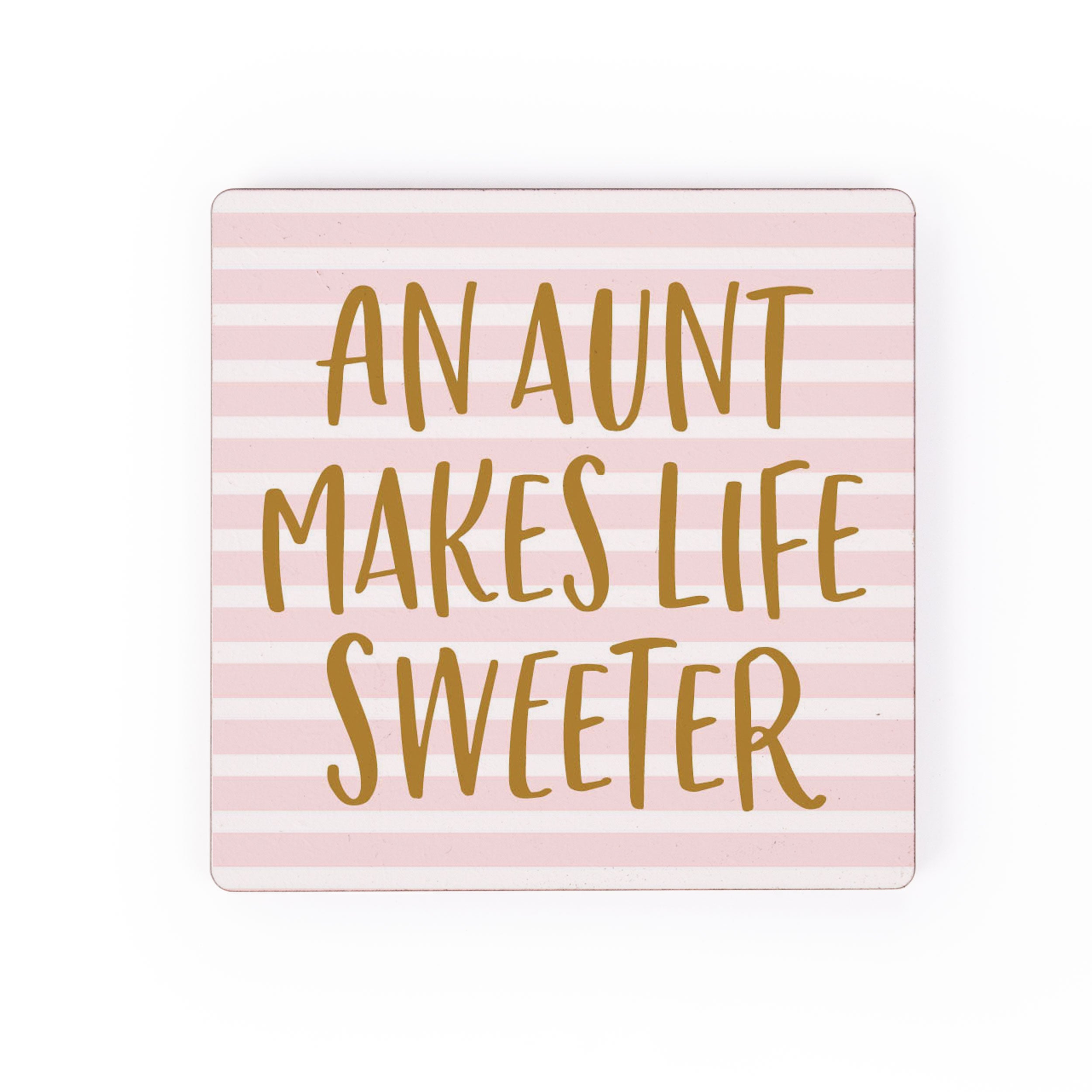 Aunt Life Sweeter Striped 2.75 x 2.75 Wood Inspirational Refrigerator